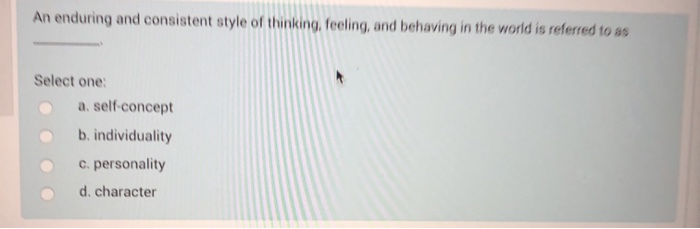 Solved An enduring and consistent style of thinking, | Chegg.com