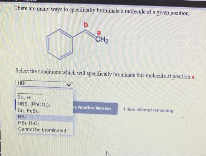 Solved There are many ways to specifically brominate a | Chegg.com