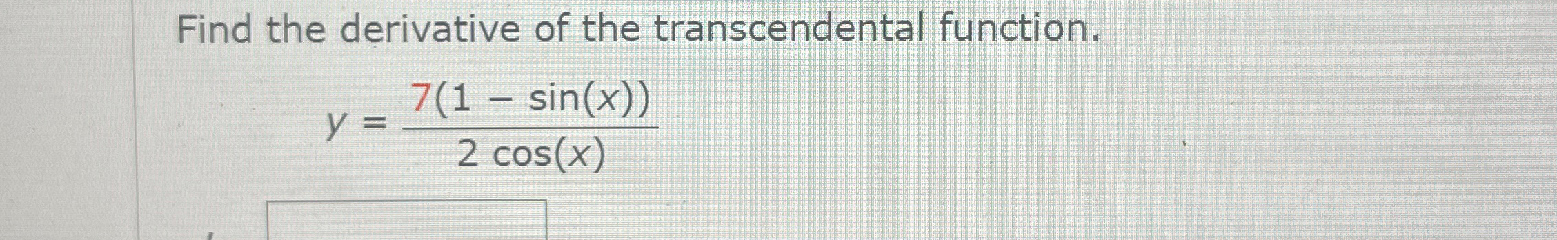 Solved Find the derivative of the transcendental | Chegg.com