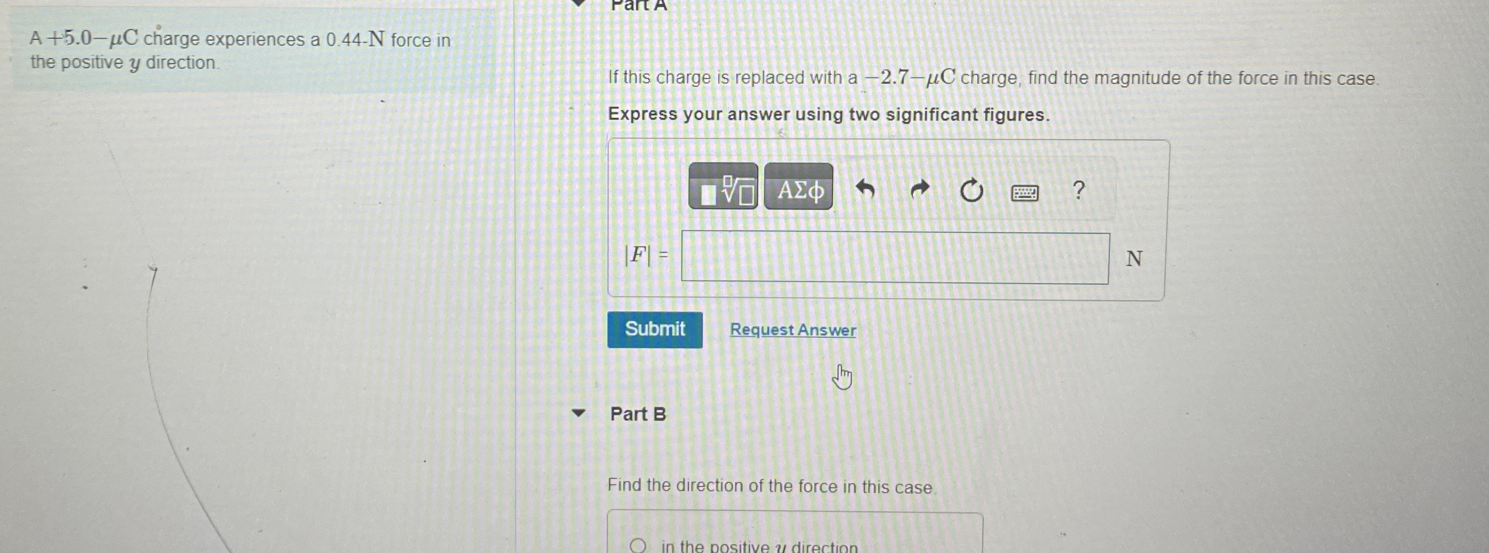 Solved A+5.0-\\\\mu C charge experiences a 0.44-N force in | Chegg.com