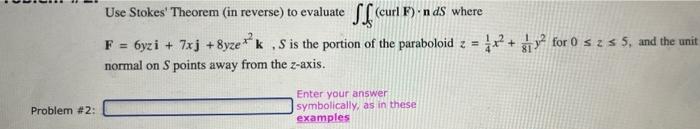 Solved Use Stokes' Theorem (in reverse) to evaluate ∬S( curl | Chegg.com