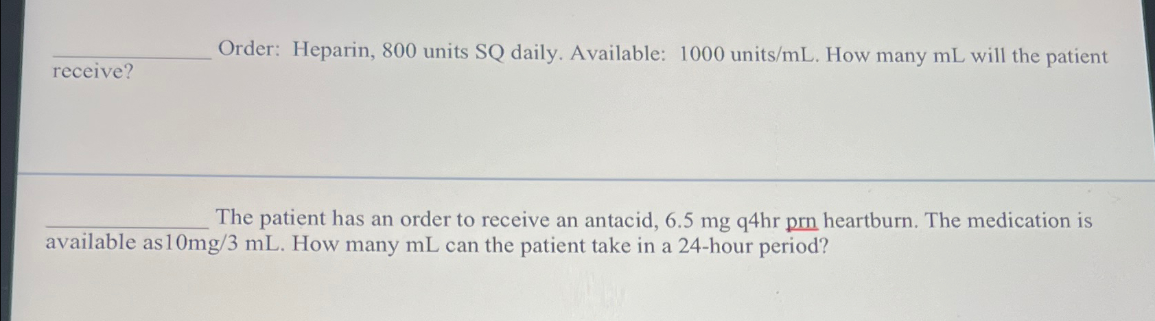 Solved Order: Heparin, 800 ﻿units SQ daily. Available: 1000 | Chegg.com