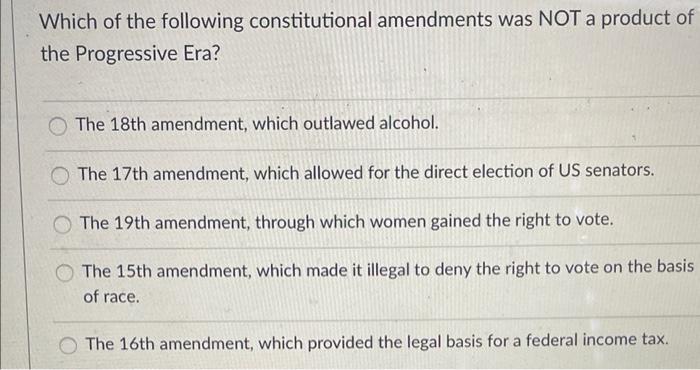 Which of the following constitutional amendments was | Chegg.com