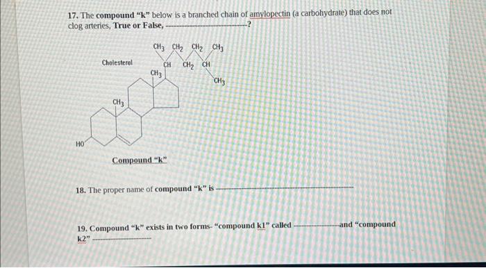 Solved 17. The compound " k " below is a branched chain of | Chegg.com