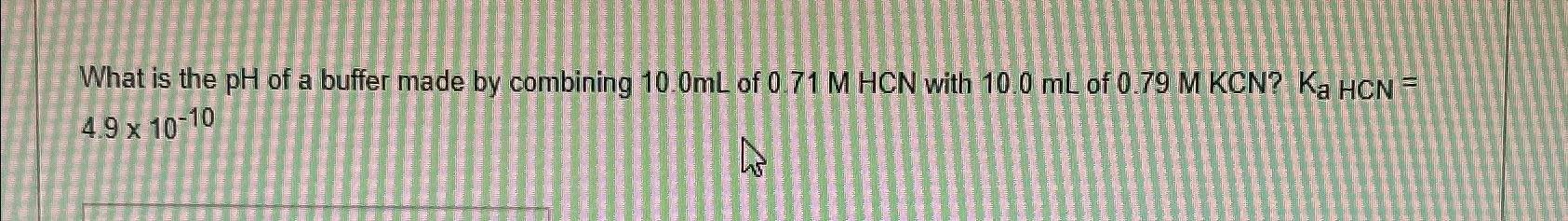 Solved What is the pH ﻿of a buffer made by combining 10.0mL | Chegg.com