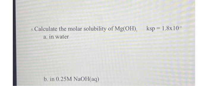 Solved 5. Calculate the molar solubility of | Chegg.com