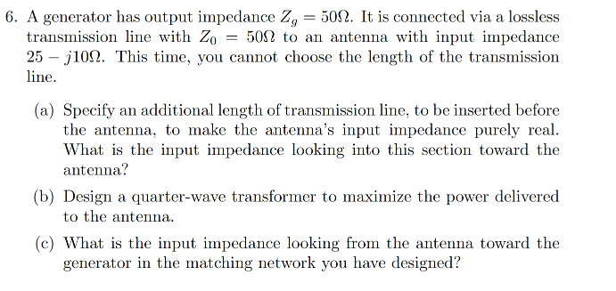 A generator has output impedance Zg=50Ω. It is | Chegg.com