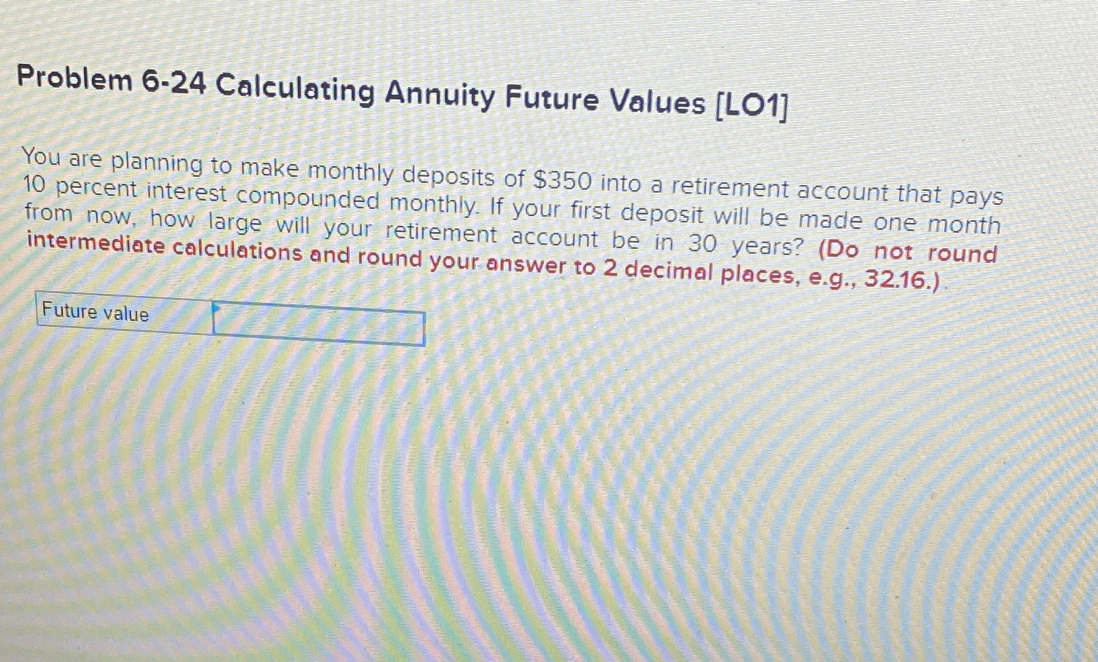 Problem 6-24 ﻿Calculating Annuity Future Values | Chegg.com