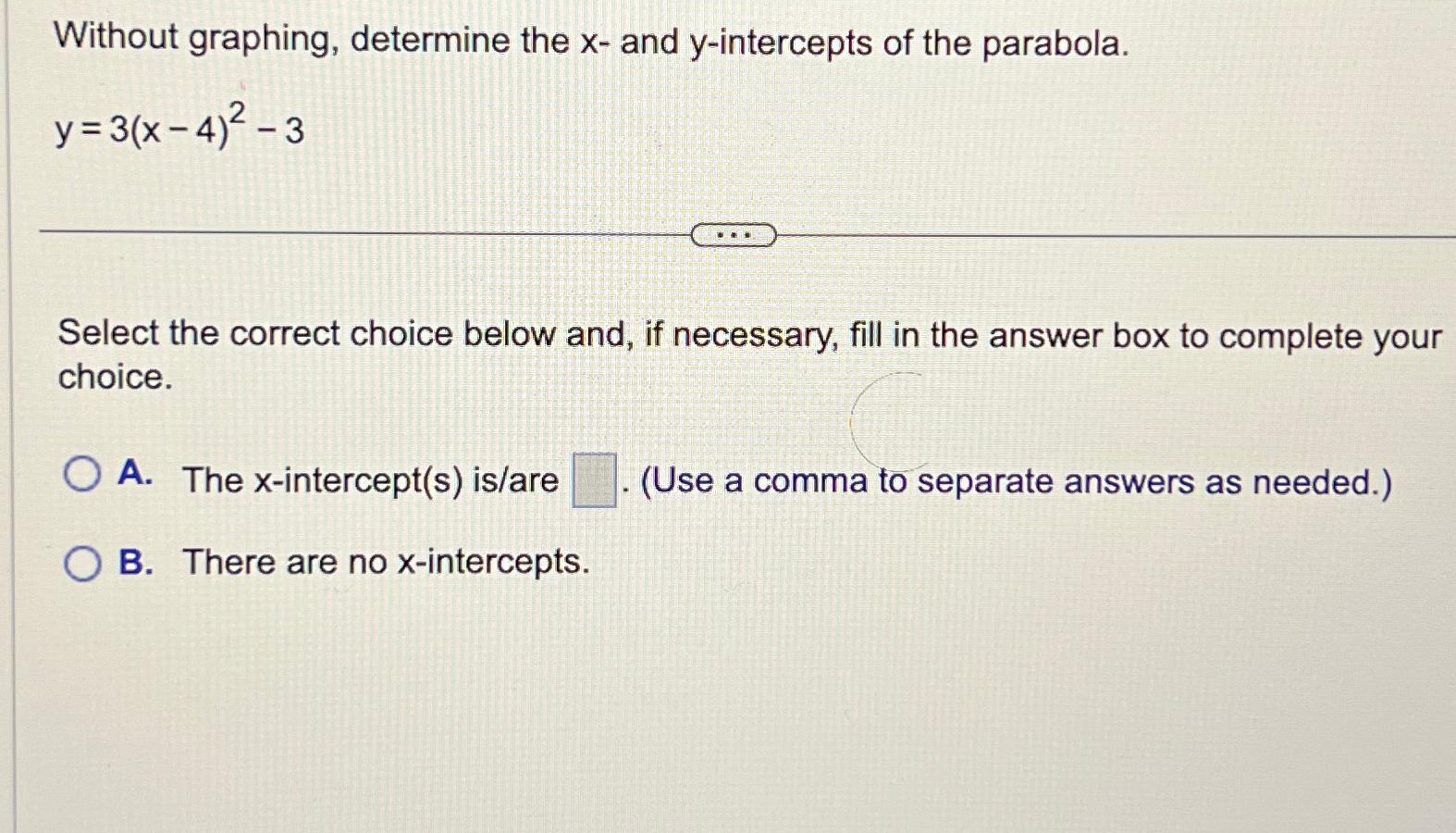 Solved Without graphing, determine the x - ﻿and y-intercepts | Chegg.com