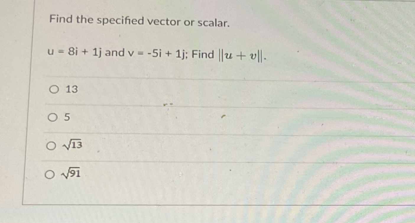 Solved Find the specified vector or scalar.u=8i+1j ﻿and | Chegg.com