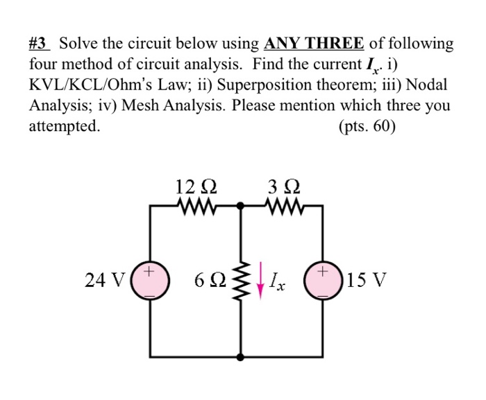 Solved Solve the circuit below using ANY THREE of following | Chegg.com