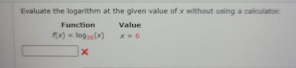 Solved Evaluate the logarithm at the given value of x | Chegg.com