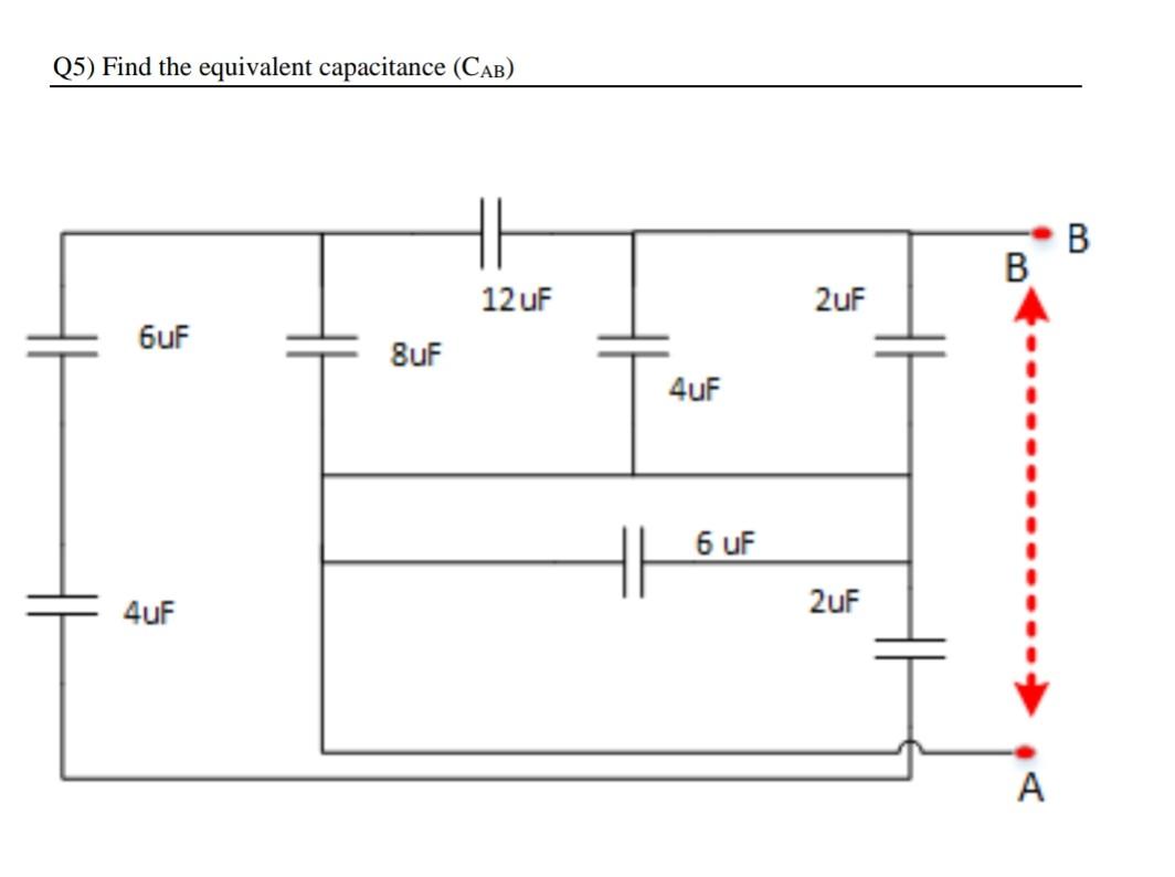 Solved Q5) Find the equivalent capacitance (CAB) | Chegg.com