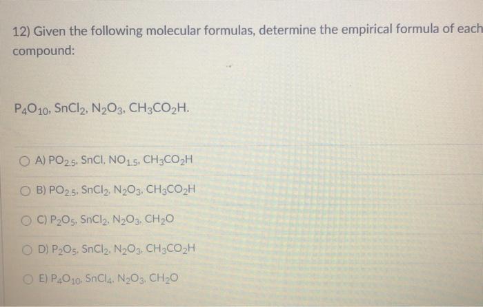Solved 12) Given the following molecular formulas, determine | Chegg.com
