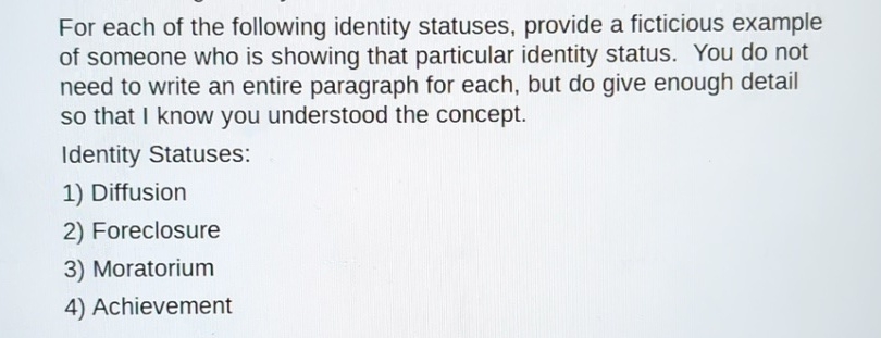 Solved For each of the following identity statuses, provide | Chegg.com