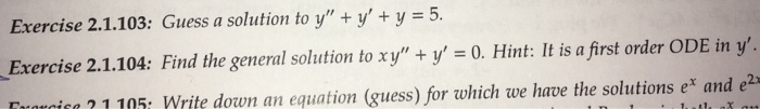 Solved Exercise 2.1.103: Guess a solution to y" + y + y = 5. | Chegg.com