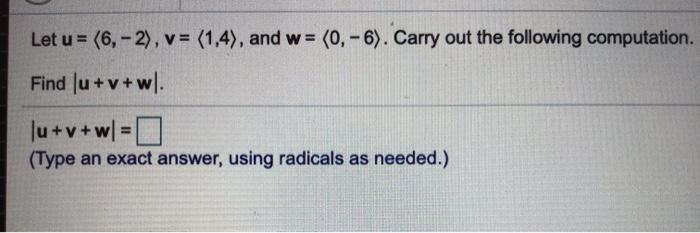 Solved A sum of scalar multiples of two or more vectors | Chegg.com