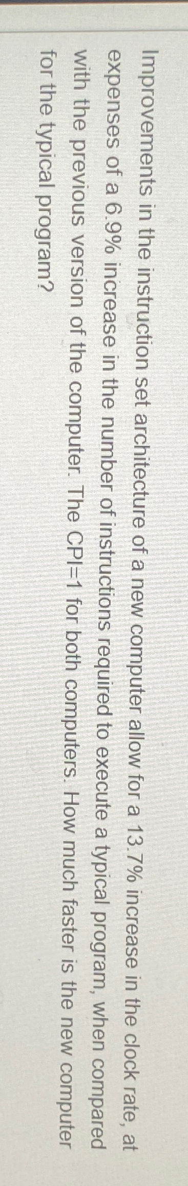 Solved Improvements in the instruction set architecture of a | Chegg.com