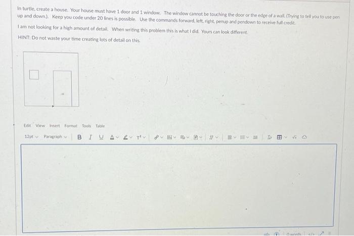 Solved In turtle, create a house. Your house must have 1 | Chegg.com