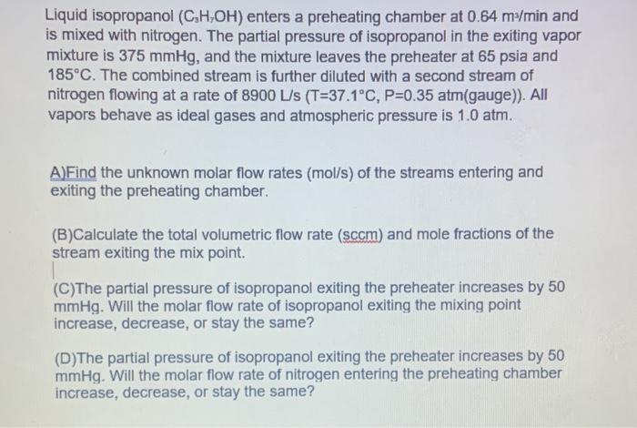 Solved Liquid isopropanol (CH-OH) enters a preheating | Chegg.com