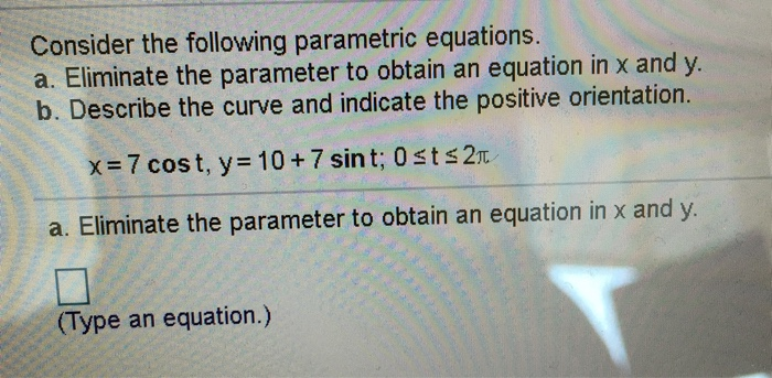 Solved Consider the following parametric equations. a. | Chegg.com