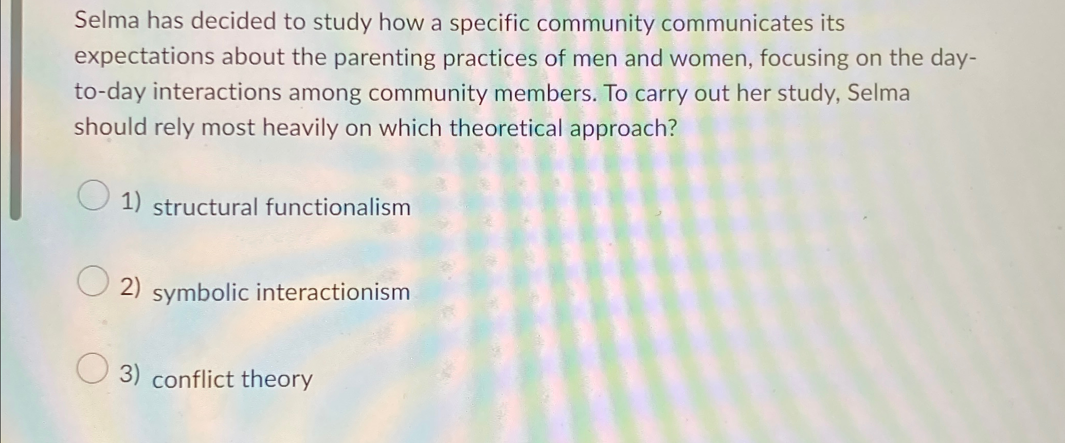 Solved Selma has decided to study how a specific community | Chegg.com