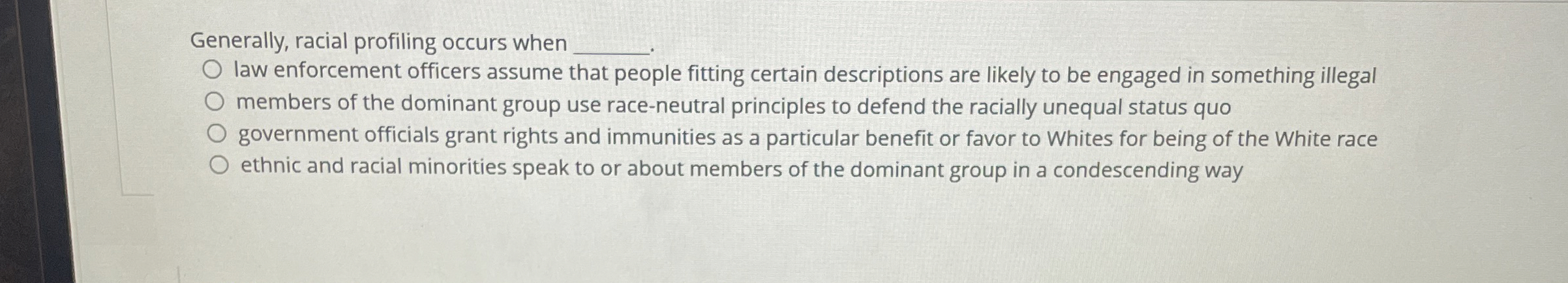 Solved Generally, racial profiling occurs when q, .law | Chegg.com