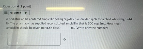 Solved Question 4 (1 ﻿point)ListenA pediatrician has ordered | Chegg.com