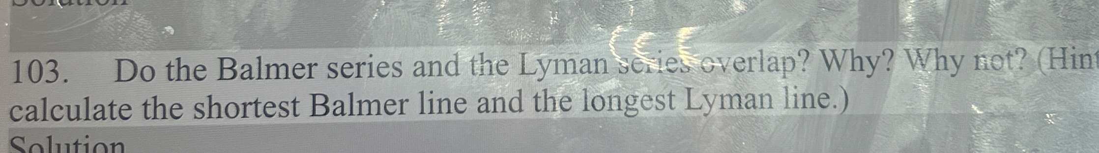 Solved Do the Balmer series and the Lyman se,ies overlap? | Chegg.com