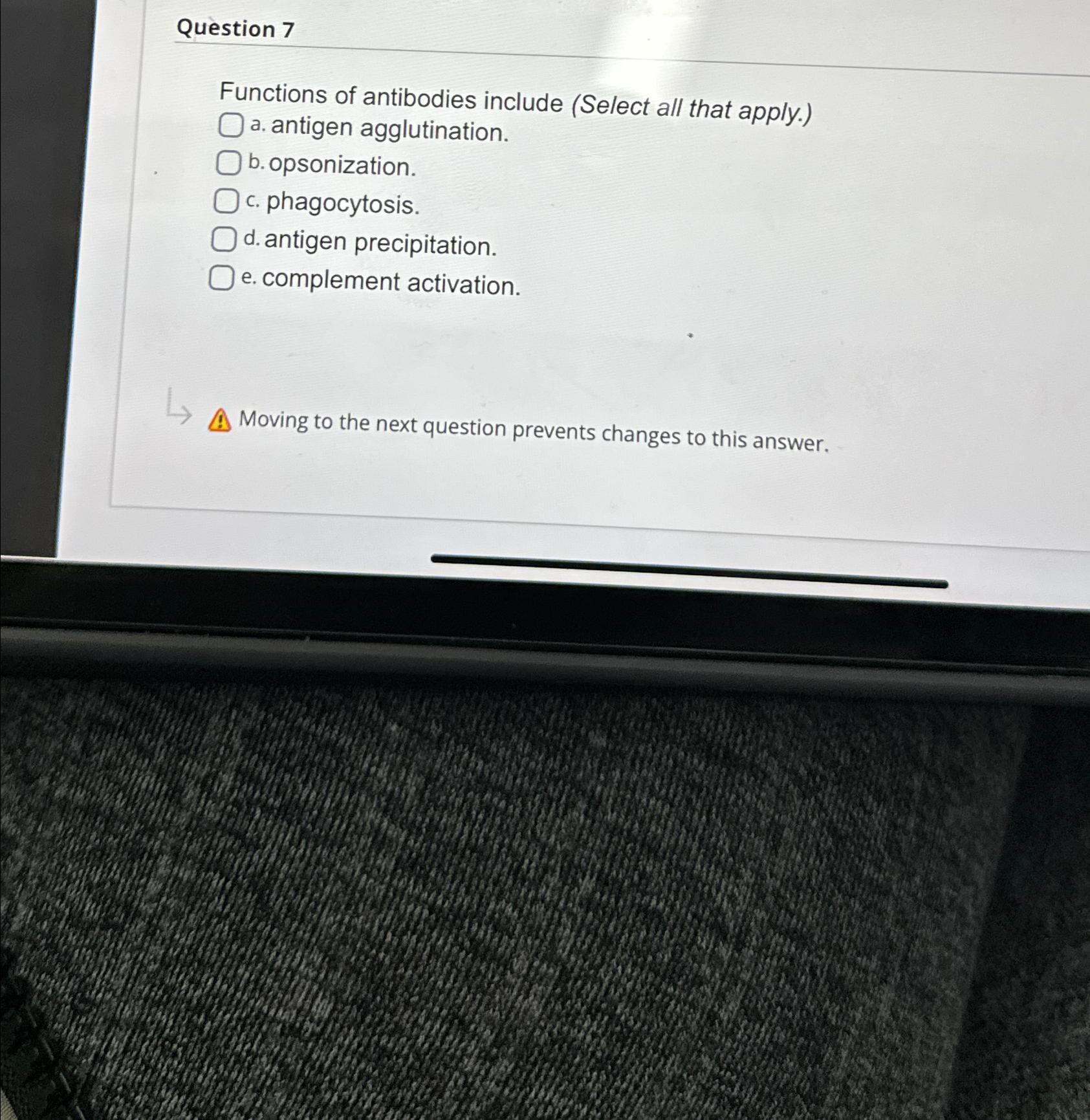Solved Question 7Functions of antibodies include (Select all | Chegg.com