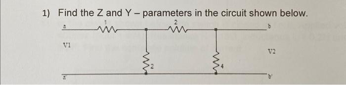 Solved Find the Z and Y− parameters in the circuit shown | Chegg.com