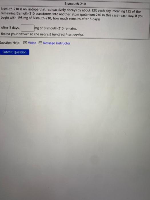 Solved Bismuth-210 is an isotope that radioactively decays | Chegg.com