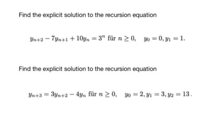 Solved Find the explicit solution to the recursion equation | Chegg.com