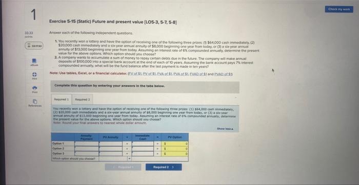 Solved Exercise 5-15 (Static) Future and present value | Chegg.com Solved Exercise 5-15 (Static) Future and present value | Chegg.com