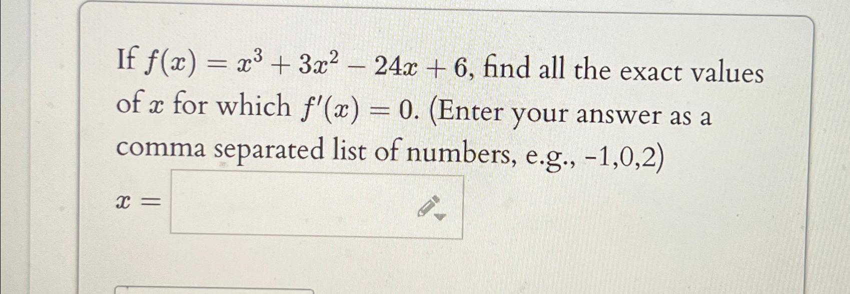 Solved If f(x)=x3+3x2-24x+6, ﻿find all the exact values of x | Chegg.com