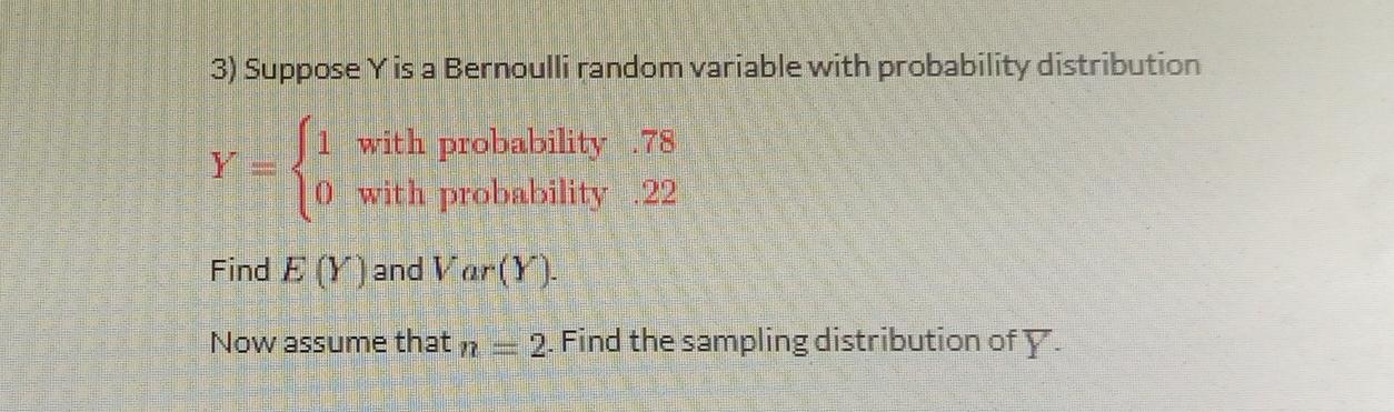 Solved 3) Suppose Y is a Bernoulli random variable with | Chegg.com
