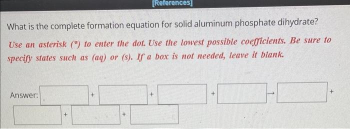 Solved What is the complete formation equation for solid | Chegg.com