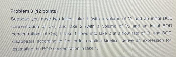 Solved Problem 3 (12 points) Suppose you have two lakes: | Chegg.com