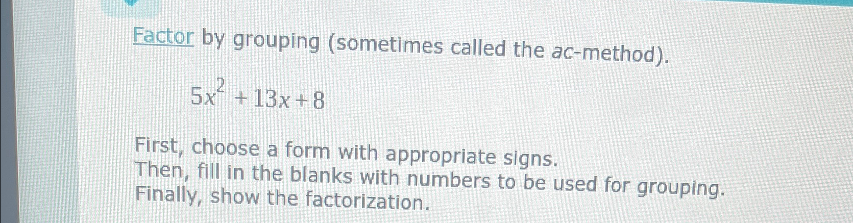 Solved Factor by grouping (sometimes called the | Chegg.com