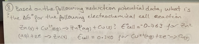 Solved (8 Based on the following reduction potential data, | Chegg.com
