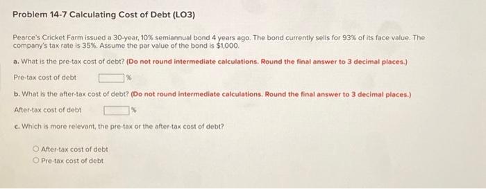 Solved Problem 14-7 Calculating Cost of Debt (LO3) Pearce's | Chegg.com