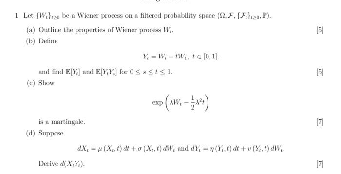 Solved 1. Let {Wt}t≥0 be a Wiener process on a filtered | Chegg.com