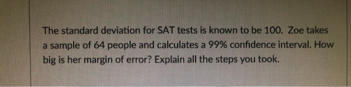 Solved The standard deviation for SAT tests is known to be | Chegg.com