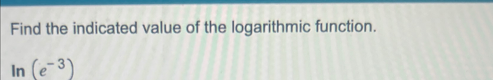 Solved Find the indicated value of the logarithmic | Chegg.com