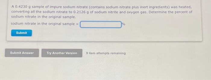 Solved A 0.4230 g sample of impure sodium nitrate (contains | Chegg.com