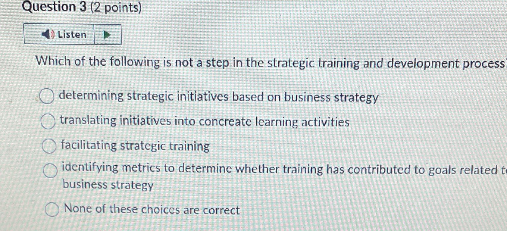 Solved Question 3 ( 2 ﻿points)ListenWhich of the following | Chegg.com