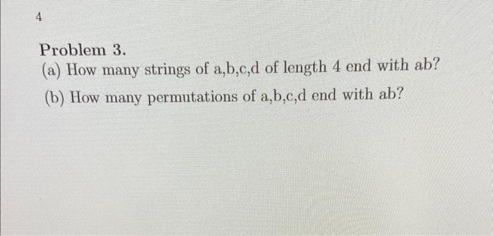 Solved Problem 3. (a) How many strings of a,b,c,d of length | Chegg.com