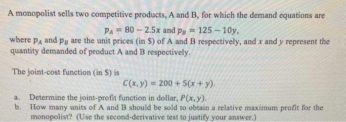 Solved A monopolist sells two competitive products, A and B, | Chegg.com