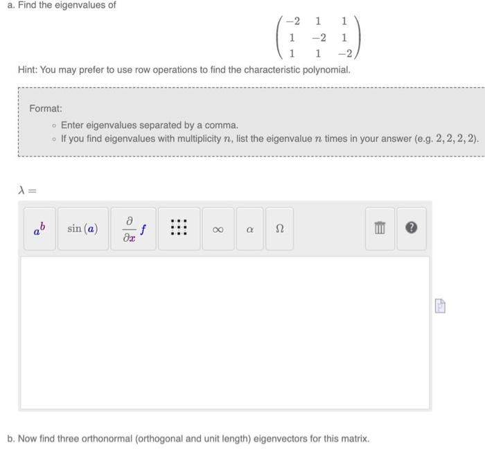 Solved a. Find the eigenvalues of ⎝⎛−2111−2111−2⎠⎞ Hint: You | Chegg.com