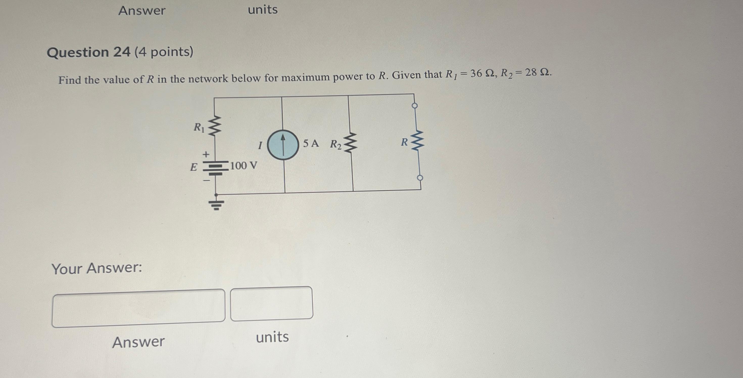 Solved AnswerunitsQuestion 24 (4 ﻿points)Find the value of R | Chegg.com
